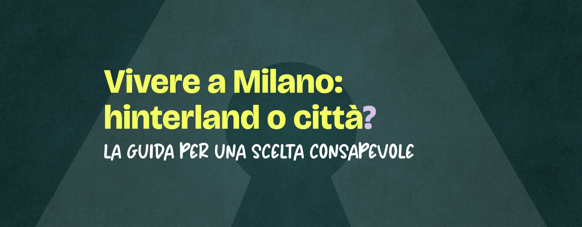 Vivere a Milano: hinterland o città?